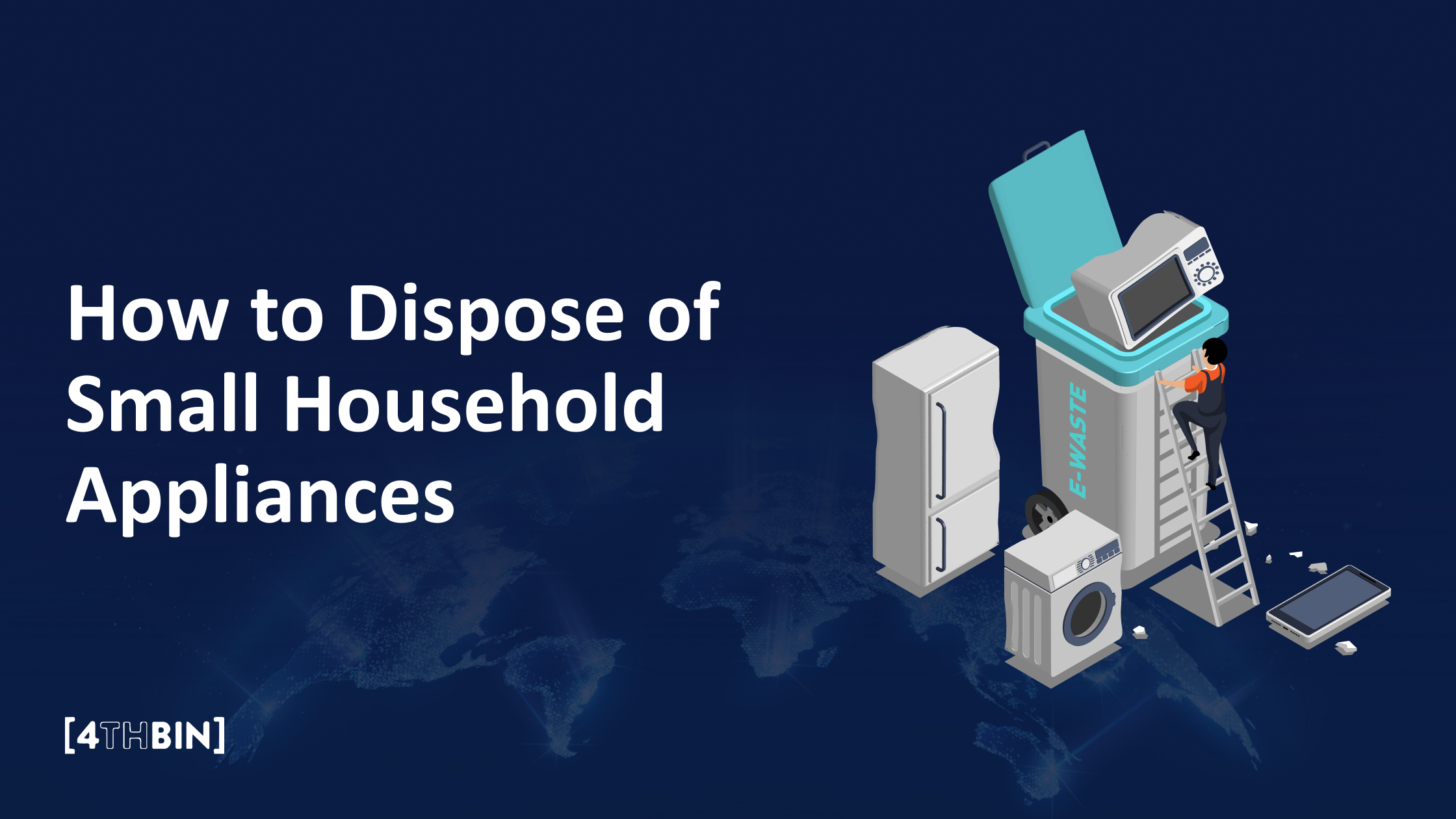 The Hidden Dangers of Improper E-Waste Disposal | 4THBIN